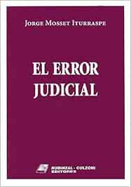 El Error Judicial: Amazon.es: Mosset Iturraspe, Jorge: Libros