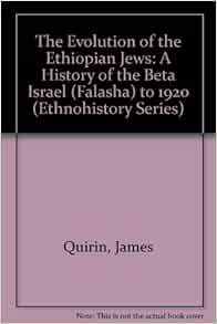 The Evolution of the Ethiopian Jews: A History of the Beta Israel ...