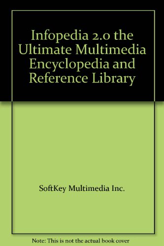 Infopedia 2.0 the Ultimate Multimedia Encyclopedia and Reference ...