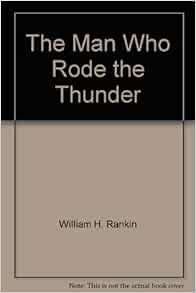 The Man Who Rode the Thunder: Amazon.com: Books