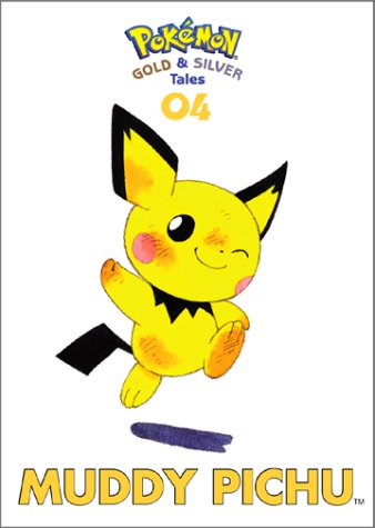 Muddy Pichu: Pokemon Gold and Silver Tales, Vol. 4: Toda, Akihito ...