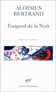 Gaspard de La Nuit (Poesie/Gallimard) (French Edition): Bertrand ...