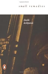 Small Remedies book by Shashi Deshpande