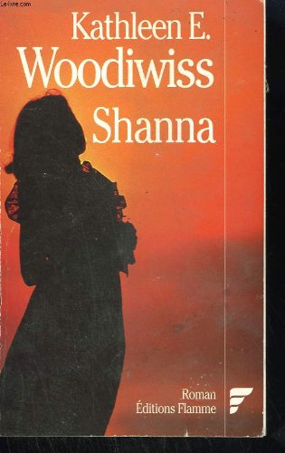 Shanna - traduit de l'americain (ROMANCE (A)): woodiwiss kathleen ...