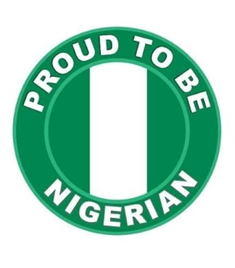 Proud To Be Nigerian sticker - Nigeria Flag Car Sticker Sign 100mm x ...