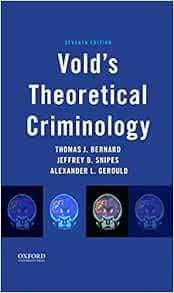 Vold's Theoretical Criminology: Bernard, Thomas J., Snipes, Jeffrey B ...