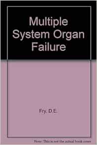 Multiple System Organ Failure: 9780815133384: Medicine & Health Science ...
