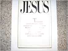 Jesus: The Four Gospels, Matthew, Mark, Luke and John, Combined in One ...