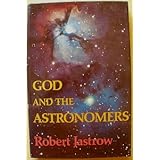 God and the Astronomers (New and Expanded Edition): Jastrow, Robert ...