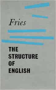 Structure of English: Fries, Charles C: 9780582521629: Amazon.com: Books