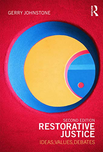 Restorative Justice: Second Edition: Johnstone, Gerry: 9780415672641: Amazon.com: Books