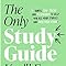 The Only Study Guide You'll Ever Need: Simple tips, tricks and ...
