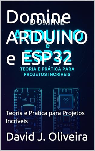 Domine ARDUINO e ESP32: Teoria e Pratica para Projetos Incríveis - eBook, Resumo, Ler Online e ...