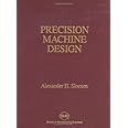Precision Machine Design: Alexander H. Slocum: 9780872634923: Amazon ...