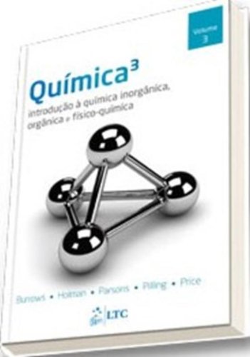 Química. Introdução à Química Inorgânica, Orgânica e Físico-Química ...