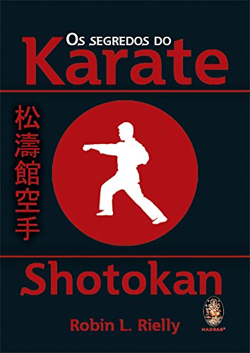 Os Segredos do Karate. Shotokan PDF Robin L. Rielly