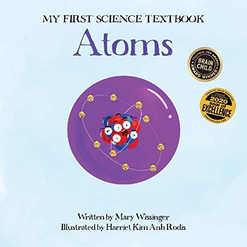 Atoms: (My First Science Textbook Book #3) (Volume 1) (My First Science ...