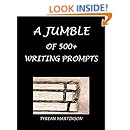 A JUMBLE OF 500+ WRITING PROMPTS: More than 500 Writing Prompts ...