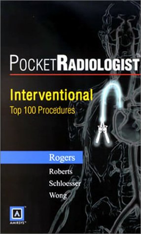 Pocket Radiologist: Interventional Top 100 Diagnoses: 9780721600345 ...