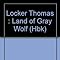 The Land of Gray Wolf: Thomas Locker: 9780803709362: Amazon.com: Books