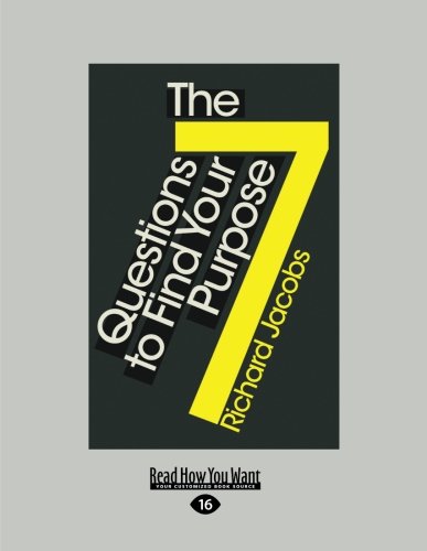 The 7 Questions to Find Your Purpose: Jacobs, Richard: 9781525266225 ...