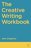 The Creative Writing Handbook: Amazon.co.uk: John Singleton, Mary ...