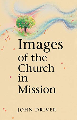 Images Of the Church in Mission: Driver, John: 9780836190588: Amazon ...