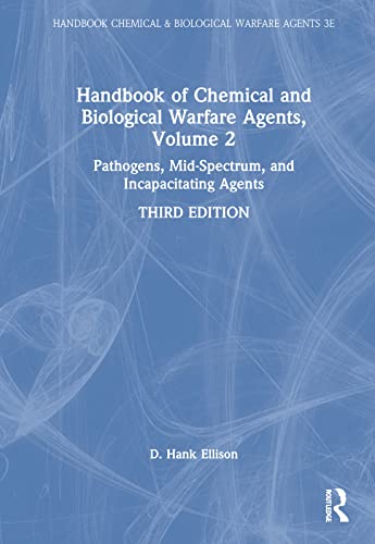 Handbook of Chemical and Biological Warfare Agents, Volume 2: Pathogens ...