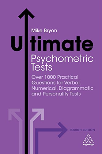 Ultimate Psychometric Tests: Over 1000 Practical Questions for Verbal ...