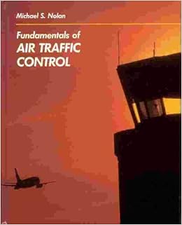 Fundamentals of Air Traffic Control: Amazon.co.uk: Nolan, Michael S ...