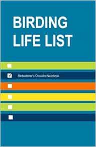 Birding Life List: Birdwatcher's Checklist Notebook: CreativeJournals ...