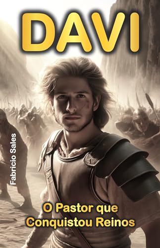 Davi: O Pastor que Conquistou Reinos - eBook, Resumo, Ler Online e PDF - por Silva, Fabricio