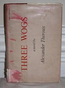Three Wogs: A Novel book by Alexander Theroux
