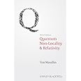 Quantum Non-Locality and Relativity: Metaphysical Intimations of Modern Physics: Maudlin, Tim ...
