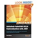Instant Autodesk AutoCAD 2014 Customization with .NET: Tom Nelson ...