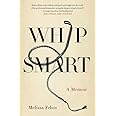 Whip Smart: A Memoir: Febos, Melissa: 9780312561024: Amazon.com: Books