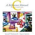 Amazon.com: C: A Reference Manual, 5th Edition: 9780130895929: Harbison ...