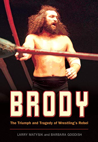 Amazon.com: Brody: The Triumph and Tragedy of Wrestling’s Rebel ...
