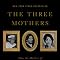 Amazon.com: The Three Mothers: How the Mothers of Martin Luther King ...