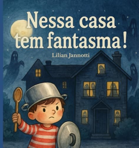 Nessa Casa Tem Fantasma! - eBook, Resumo, Ler Online e PDF - por ...