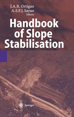 Handbook of Slope Stabilization Engineering: Ortigao, Jose A., Ortigao ...