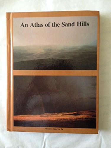Atlas of the Sand Hills (Resource atlas): Bleed, Ann Salomon ...