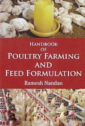 Handbook Of Poultry Farming And Feed Formulation: Ramesh Nandan ...