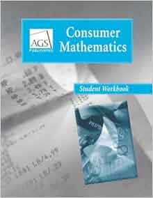 Consumer Mathematics student workbook: AGS Secondary: 9780785429456 ...