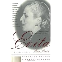 Evita: The Real Life of Eva Peron: Fraser, Nicholas, Navarro, Marysa ...