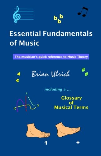 Essential Fundamentals of Music: The musician's quick reference to ...