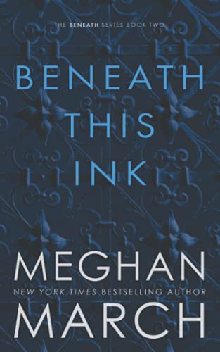 Beneath This Ink: March, Meghan: 9780990404835: Amazon.com: Books