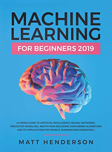 Mua Machine Learning for Beginners 2019: The Ultimate Guide to ...