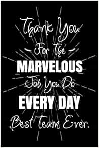 Amazon.com: Thank You For The Marvelous Job You Do Every Day Best Team ...
