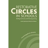Restorative Circles in Schools: Building Community and Enhancing ...